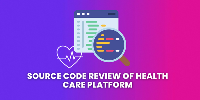 Source Code Review of Health Care platform - Invesics
